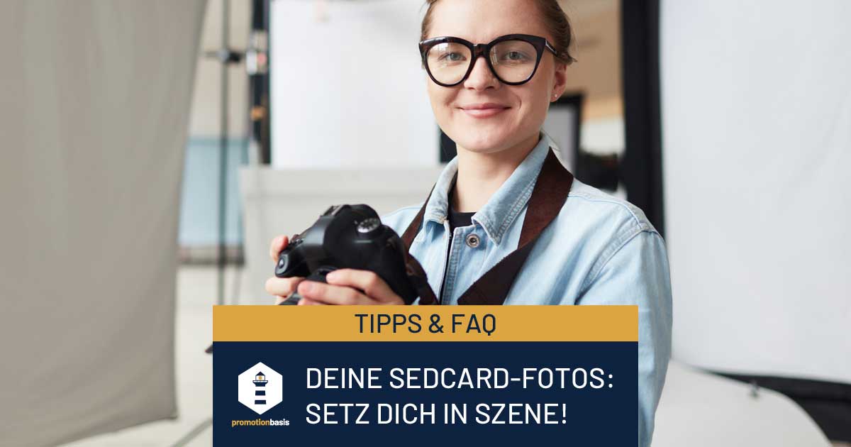Deine Sedcard – so setzt du dich mit deinen Fotos perfekt in Szene | Promotionbasis
