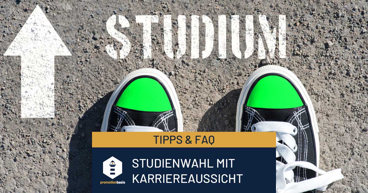 Studienwahl mit Karriereaussicht | Promotionbasis