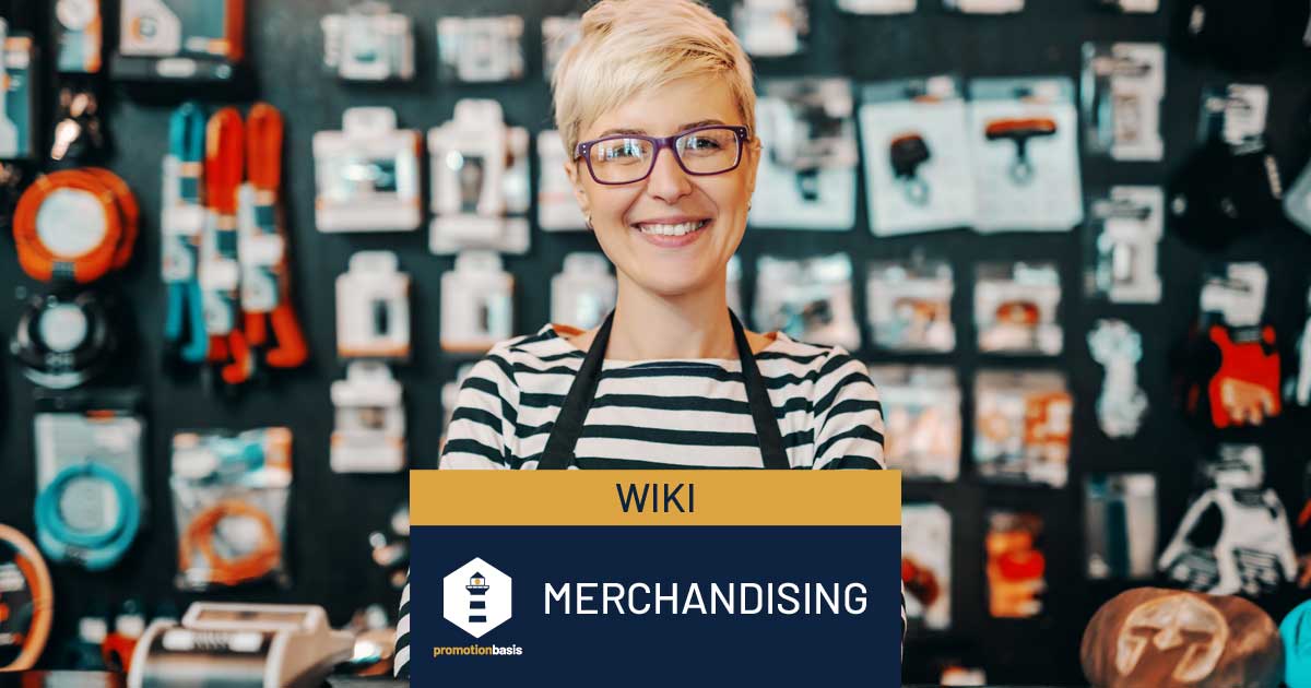 Was versteht man unter Merchandising? | Promotionbasis
